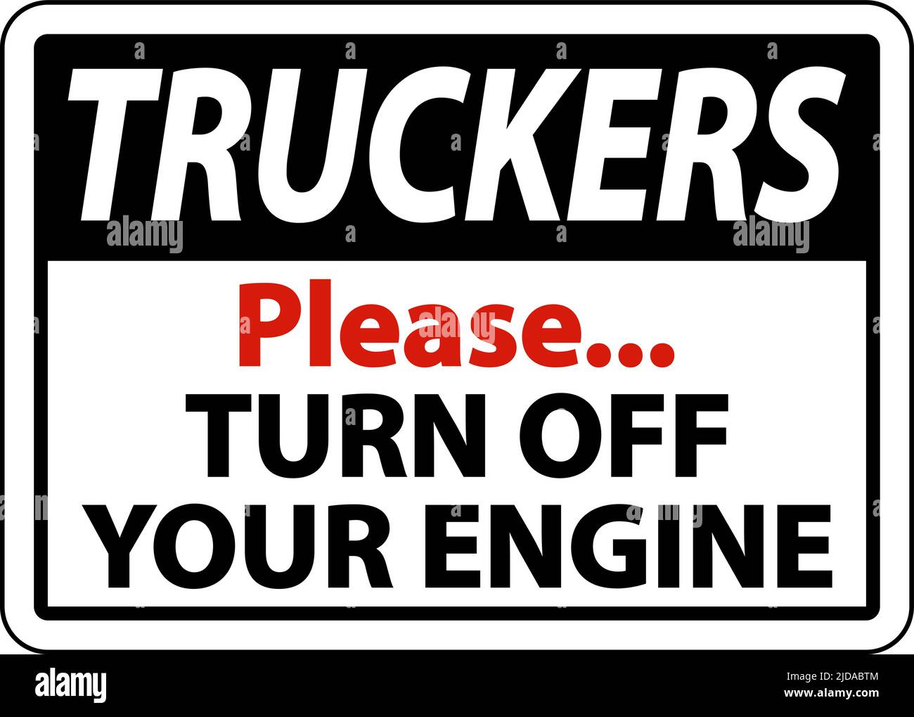 Truckers Turn Off Your Engine Sign On White Background Stock Vector ...