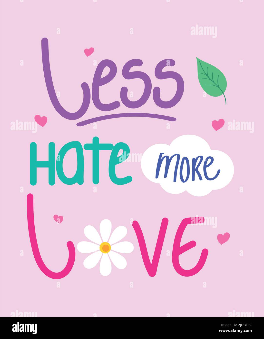 less hate more love Stock Vector Image & Art - Alamy