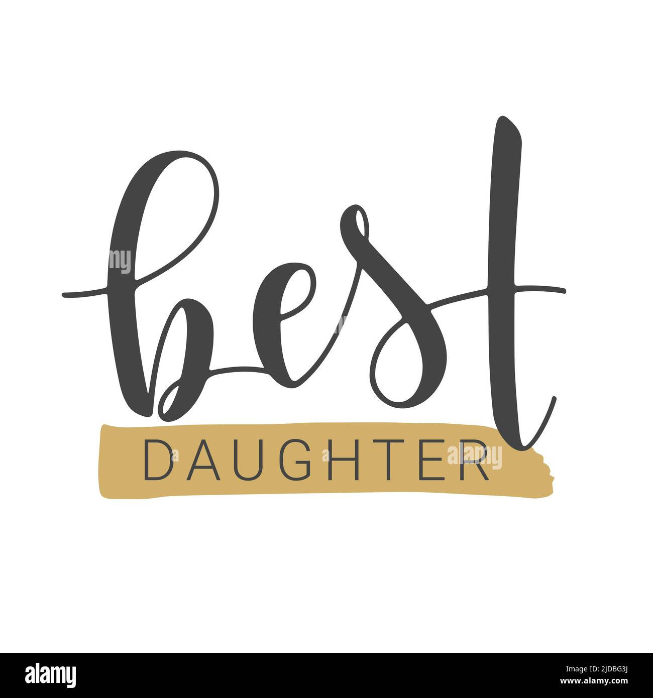 Handwritten Lettering of Best Daughter. Template for Banner, Greeting ...