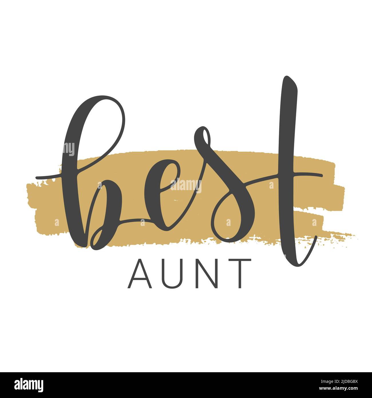 Vector Illustration. Handwritten Lettering of Best Aunt. Template for ...