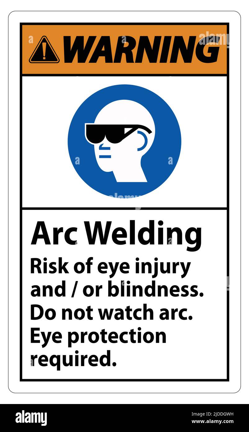 Warning Sign Arc Welding Risk Of Eye Injury And/Or Blindness, Do Not ...