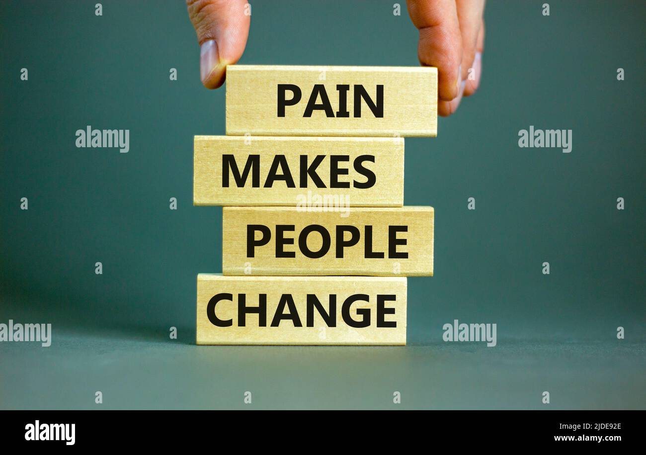 Pain makes people change symbol. Concept words Pain makes people change ...