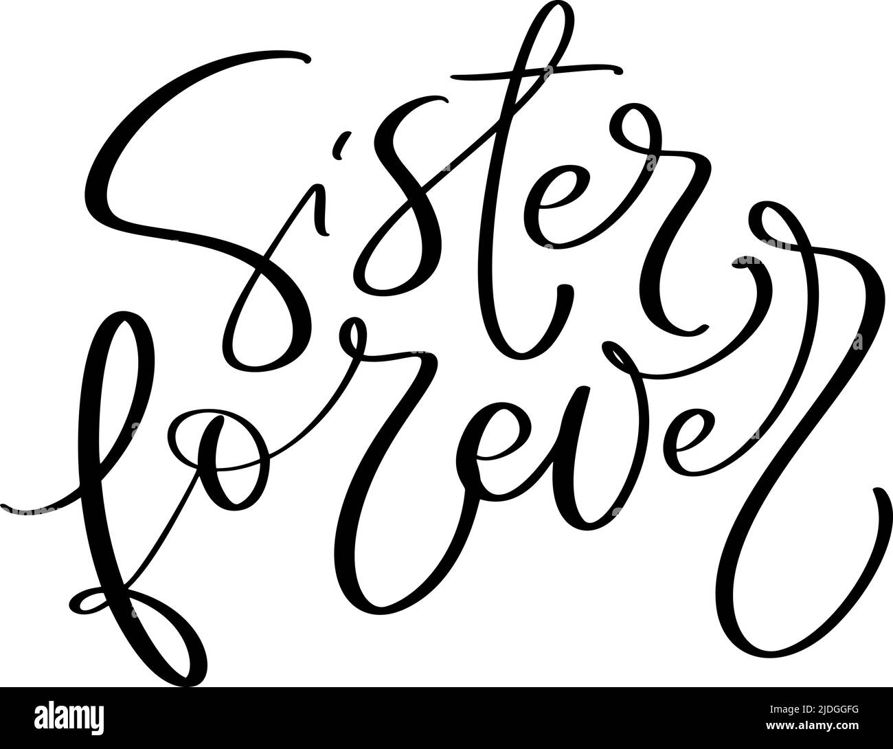 Vector Hand drawn lettering calligraphy family text Sister forever on ...