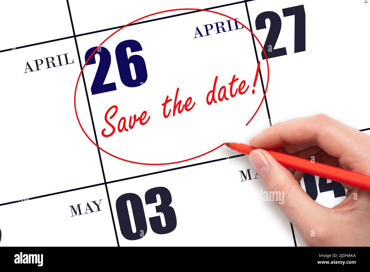 26th day of April. Hand drawing red line and writing the text Save the ...