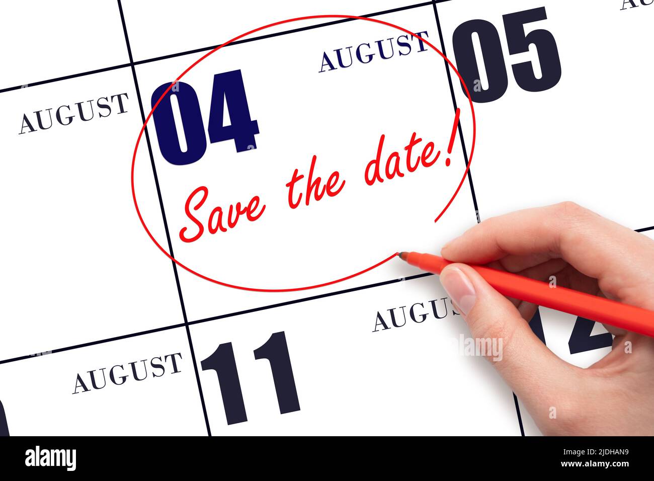 4th day of August. Hand drawing red line and writing the text Save the ...