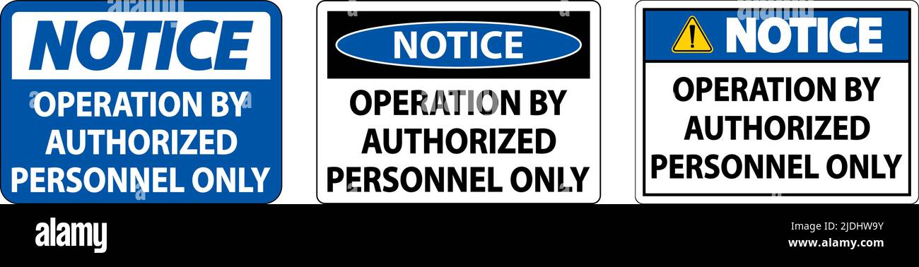 Notice Operation By Authorized Only Sign On White Background Stock ...