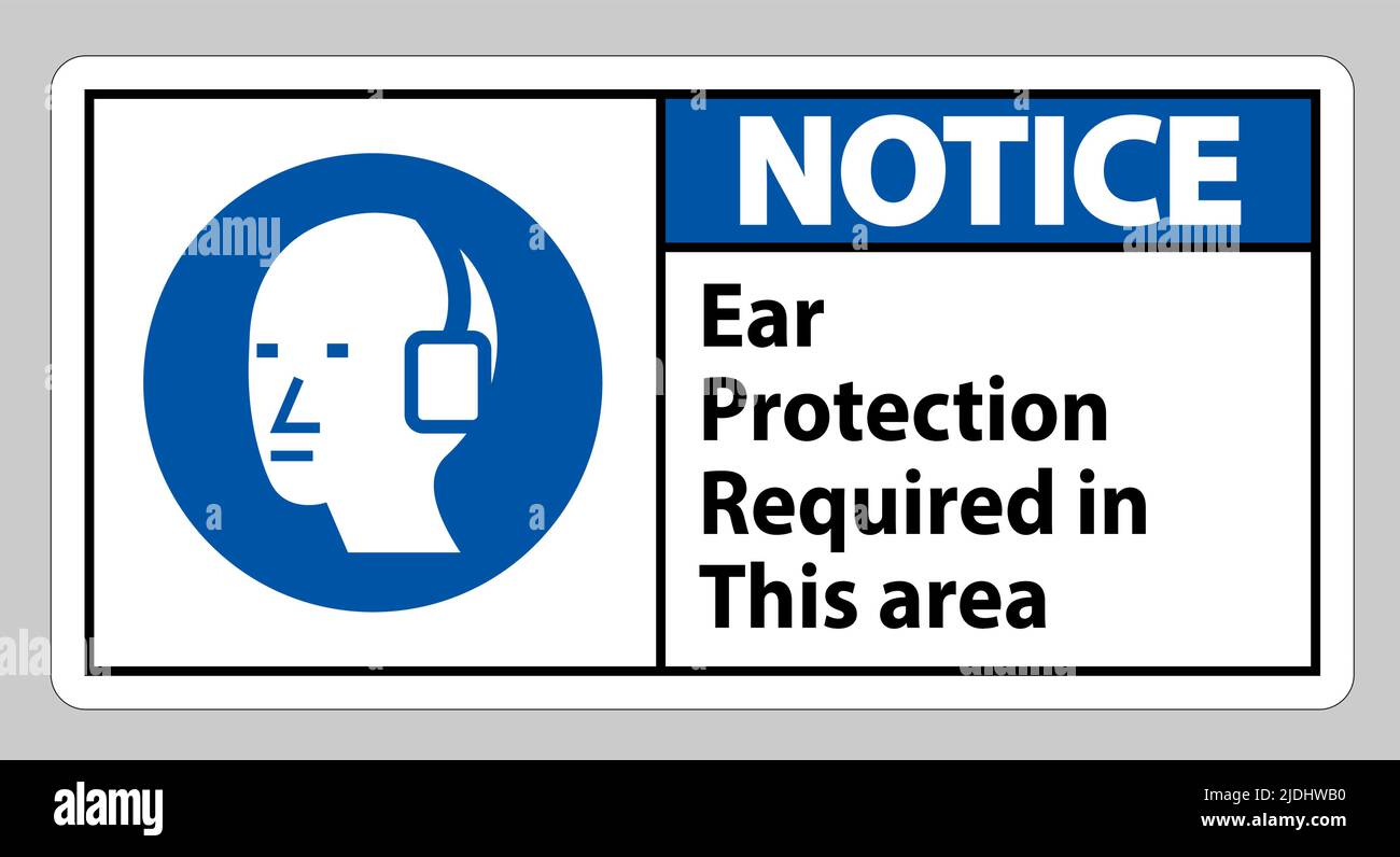 Notice Ear Protection Required In This Area Symbol Sign Stock Vector ...