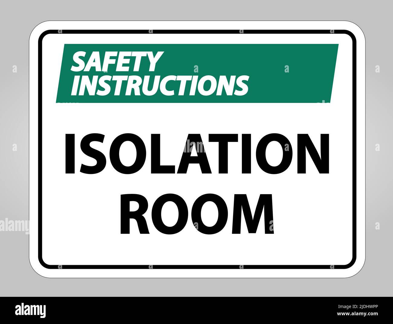 Safety Instructions Isolation room Sign Isolate On White Background ...