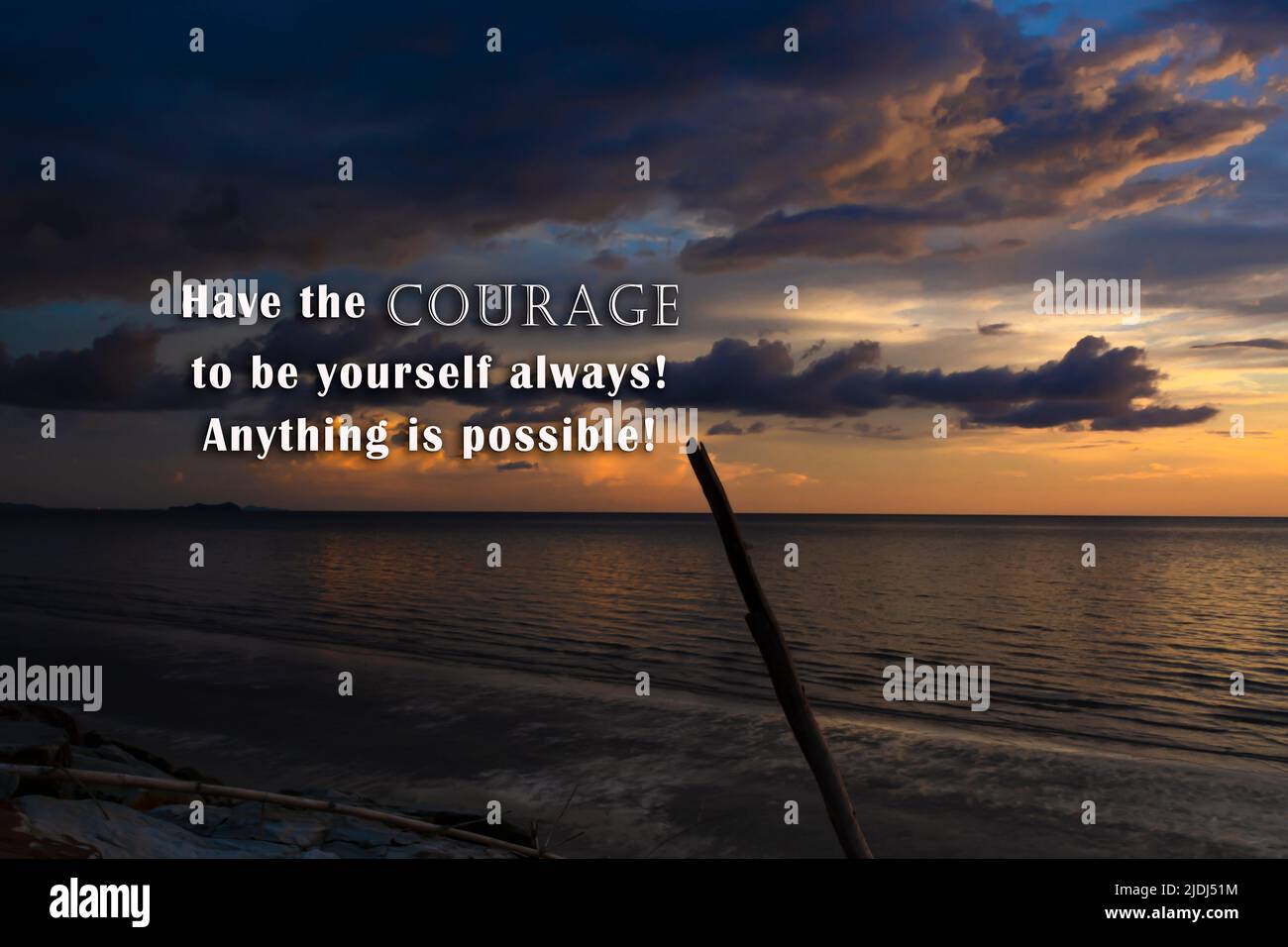 Motivational and inspirational quote on sunset beach - Have the courage ...