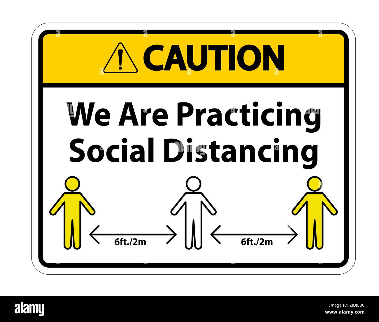 Caution We Are Practicing Social Distancing Sign Isolate On White ...
