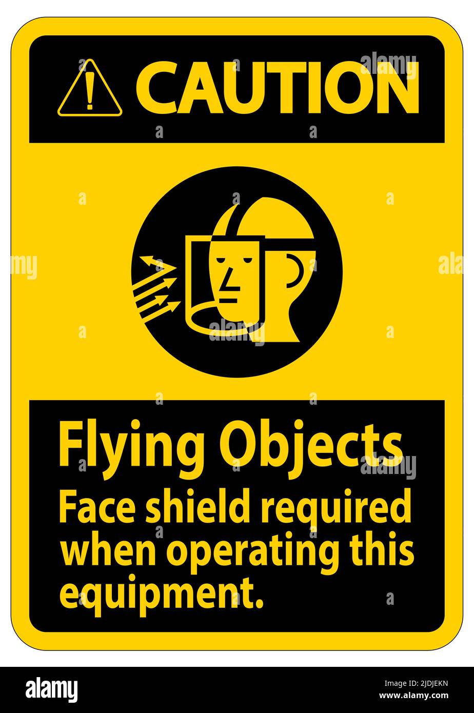 Caution Sign Flying Objects, Face Shield Required When Operating This ...