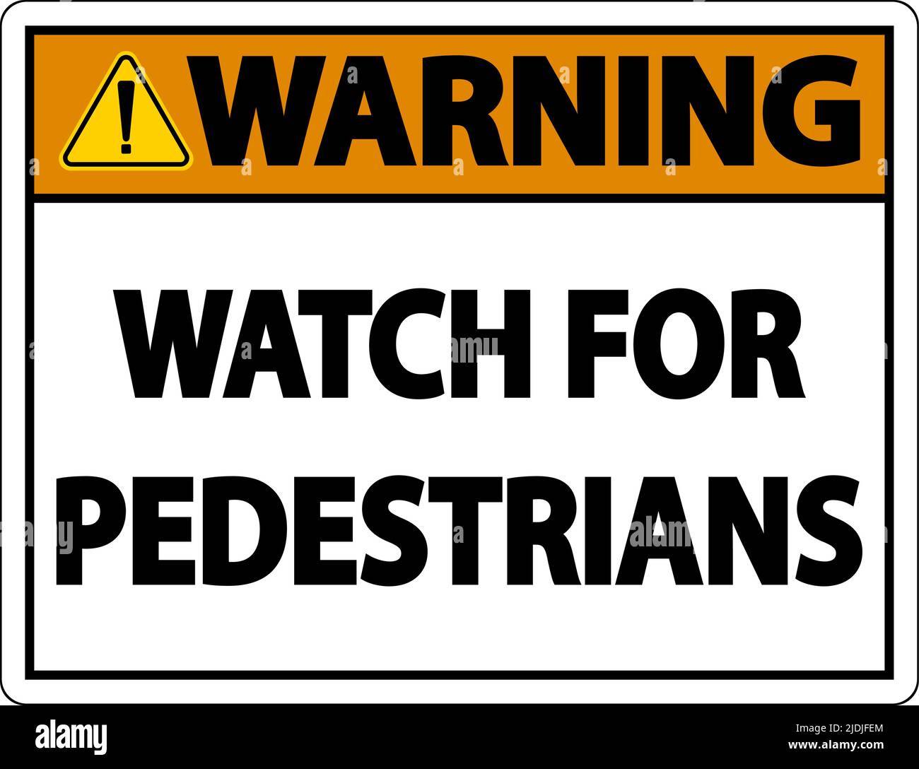 Warning Watch For Pedestrians Label Sign On White Background Stock ...