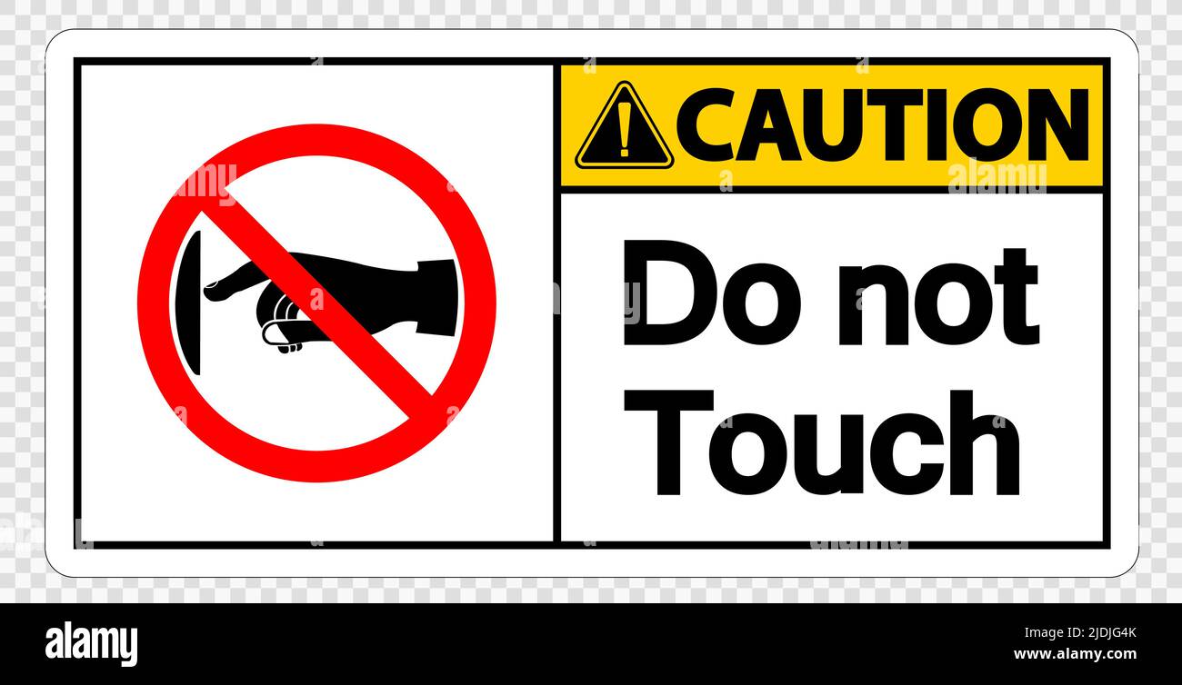Caution do not touch sign label on transparent background,vector ...