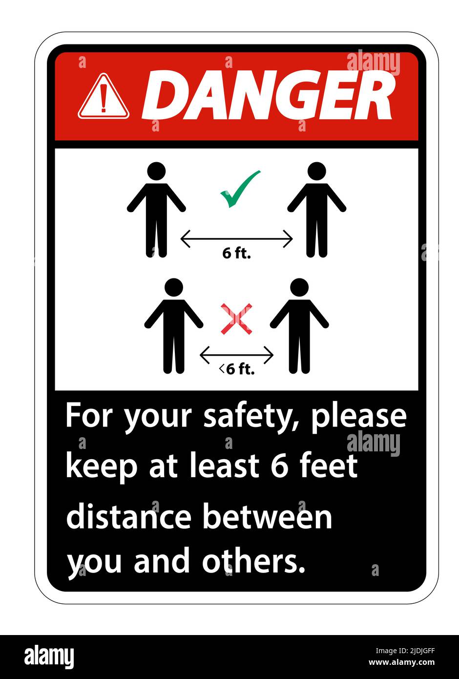 Danger Keep 6 Feet Distance,For your safety,please keep at least 6 feet ...