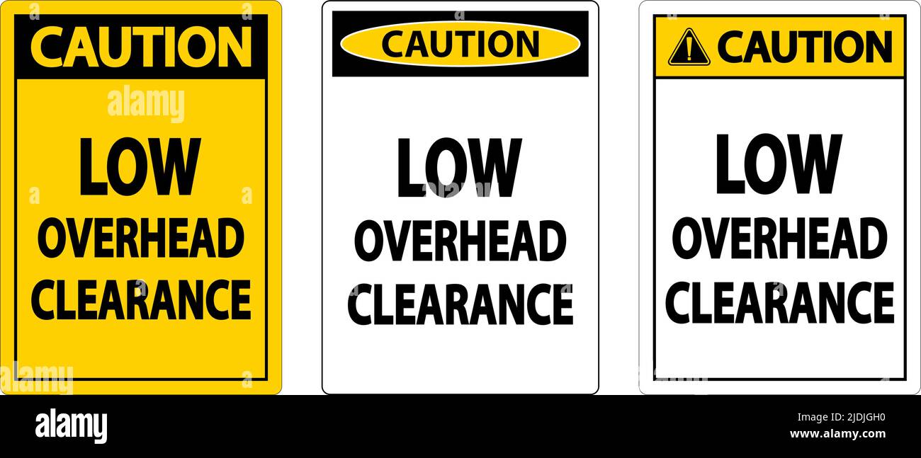 Caution Low Overhead Clearance Sign On White Background Stock Vector ...