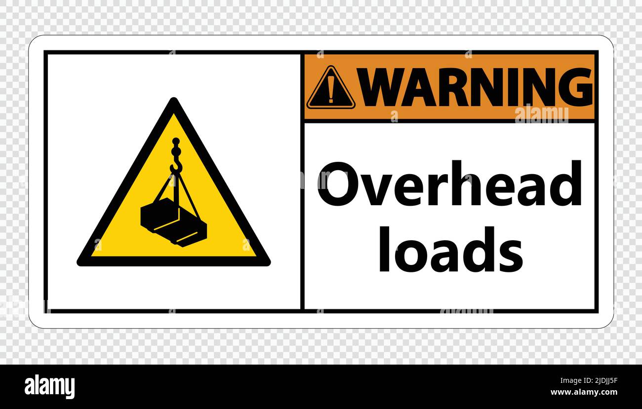 Warning overhead loads Sign on transparent background Stock Vector ...