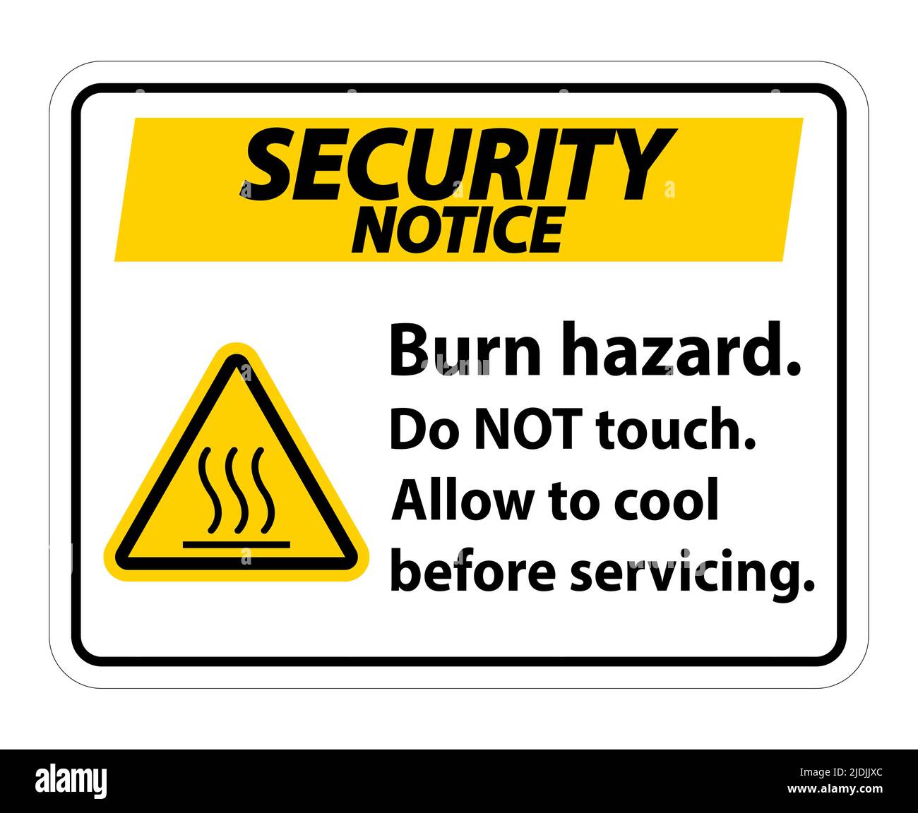 Security Notice Burn hazard safety,Do not touch label Sign on white ...