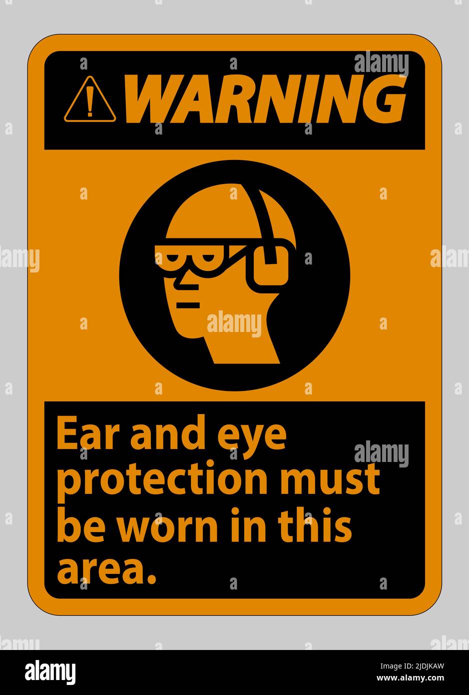 Warning sign Ear And Eye Protection Must Be Worn In This Area Stock ...