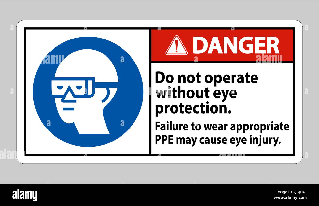 Danger Sign Do Not Enter Without Wearing Eye Protection,Vision Damage ...