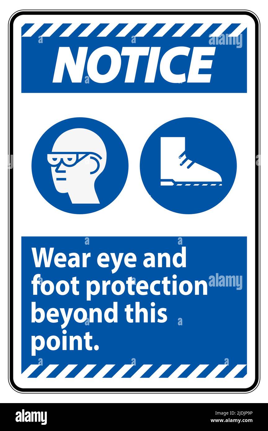 Notice Sign Wear Eye And Foot Protection Beyond This Point With PPE ...