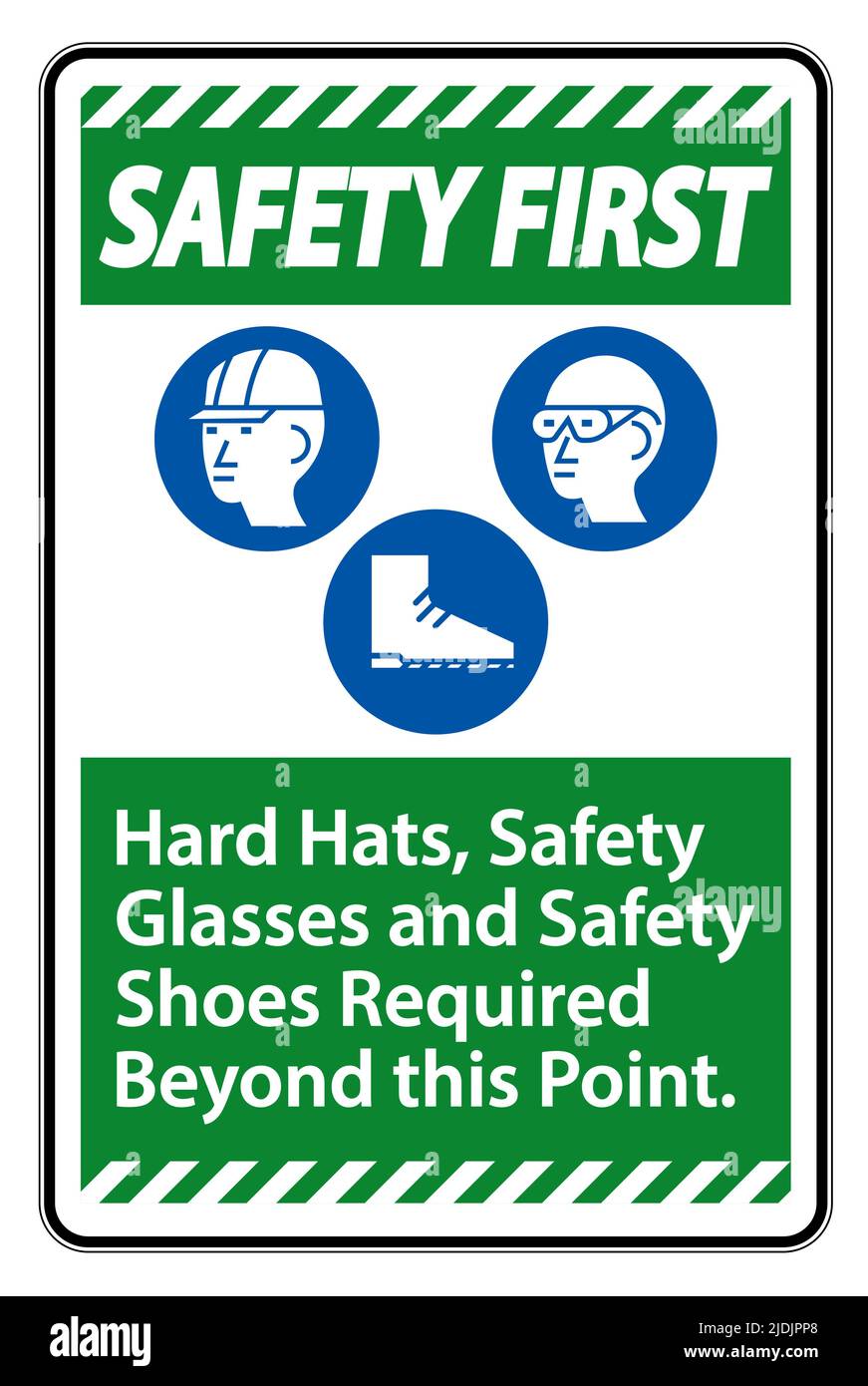 Safety First Sign Hard Hats, Safety Glasses And Safety Shoes Required ...