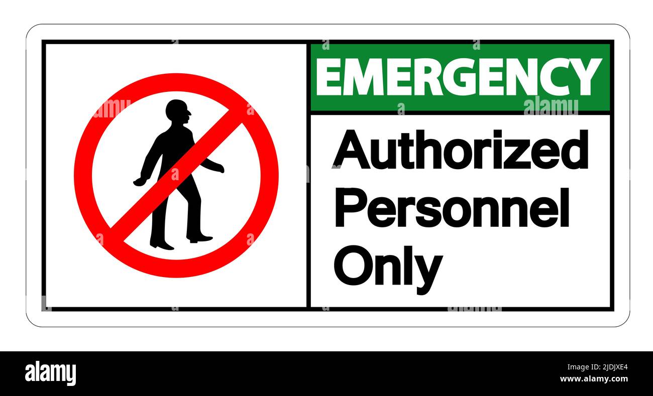 Emergency Authorized Personnel Only Symbol Sign On white Background ...