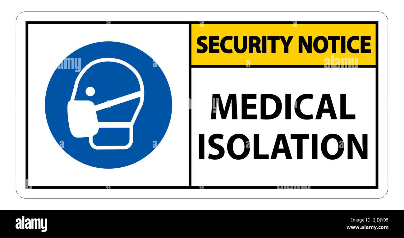 Security Notice Medical Isolation Sign Isolate On White Background ...