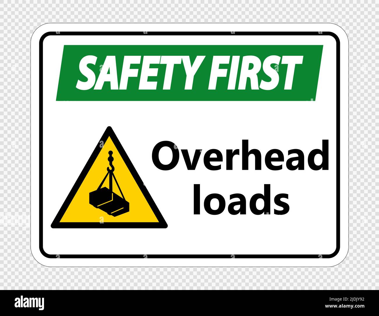 Safety first overhead loads Sign on transparent background,vector ...