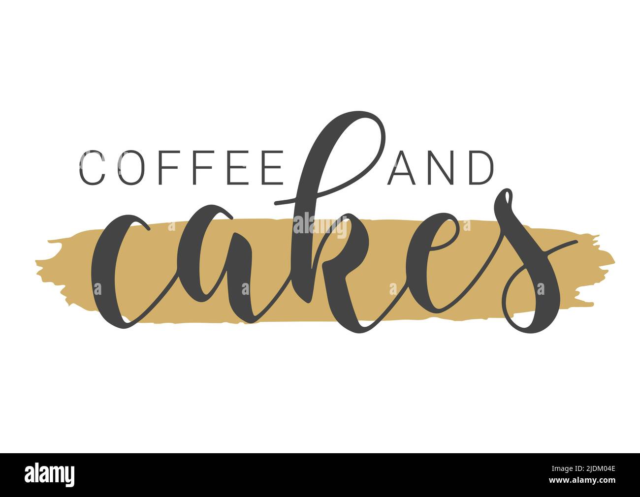 Vector Illustration. Handwritten Lettering of Coffee and Cakes ...