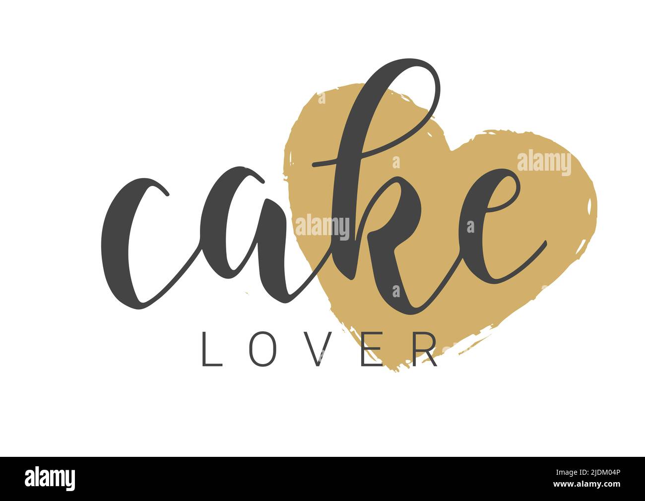 Vector Stock Illustration. Handwritten Lettering of Cake Lover ...