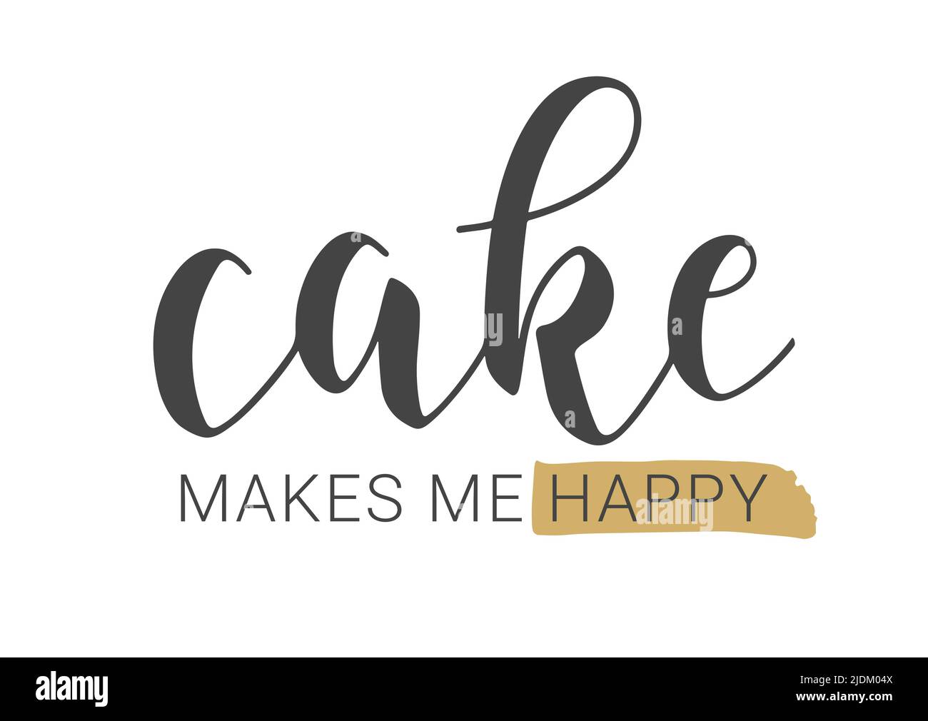 Vector Illustration. Handwritten Lettering of Cake Makes Me Happy ...