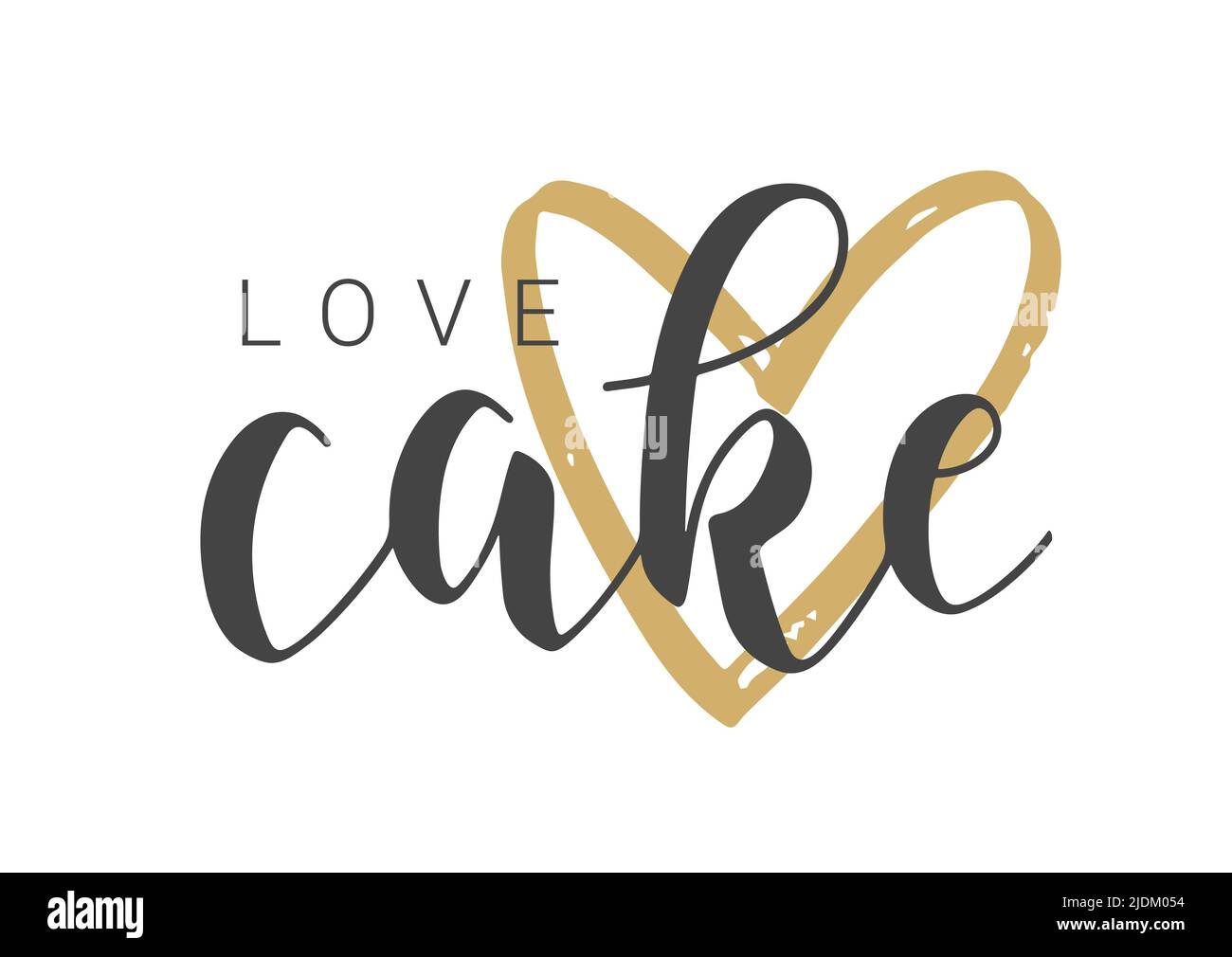 Vector Stock Illustration. Handwritten Lettering of Love Cake. Template ...