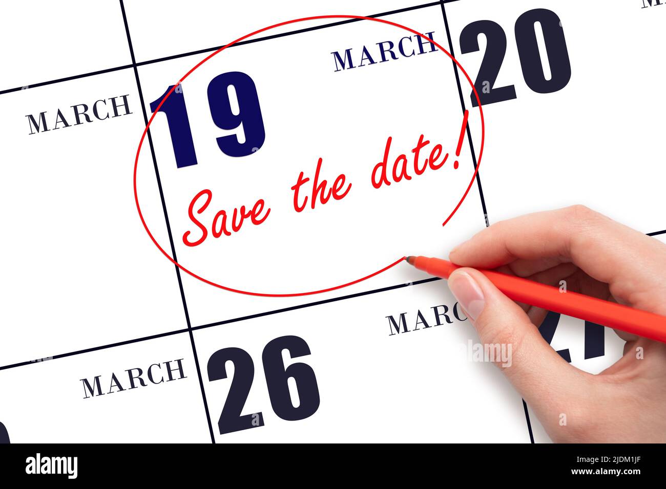 19th day of March. Hand drawing red line and writing the text Save the ...