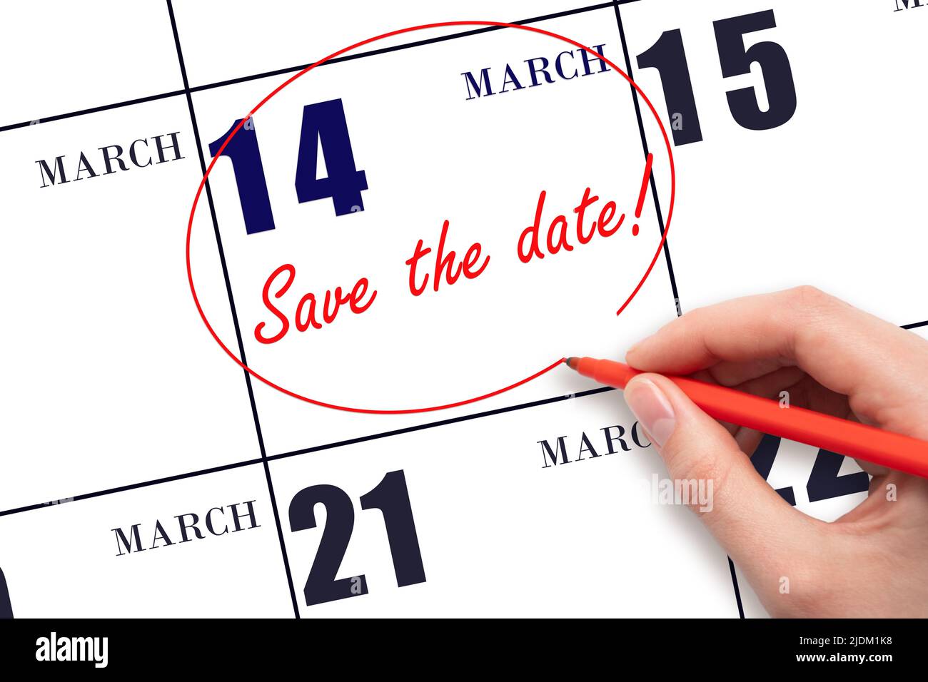 14th day of March. Hand drawing red line and writing the text Save the ...