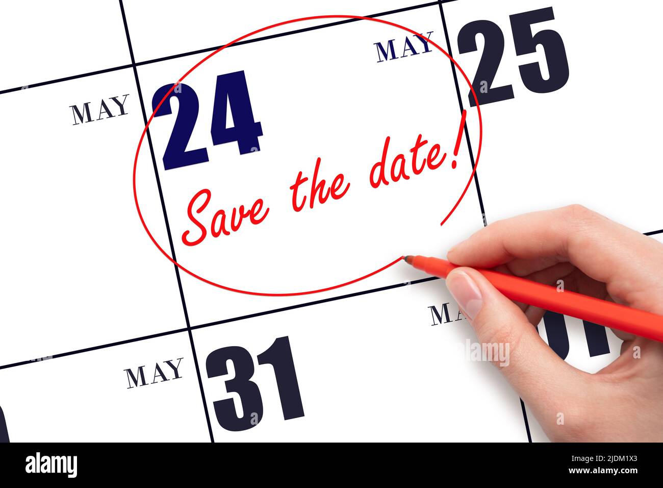 24th day of May. Hand drawing red line and writing the text Save the ...