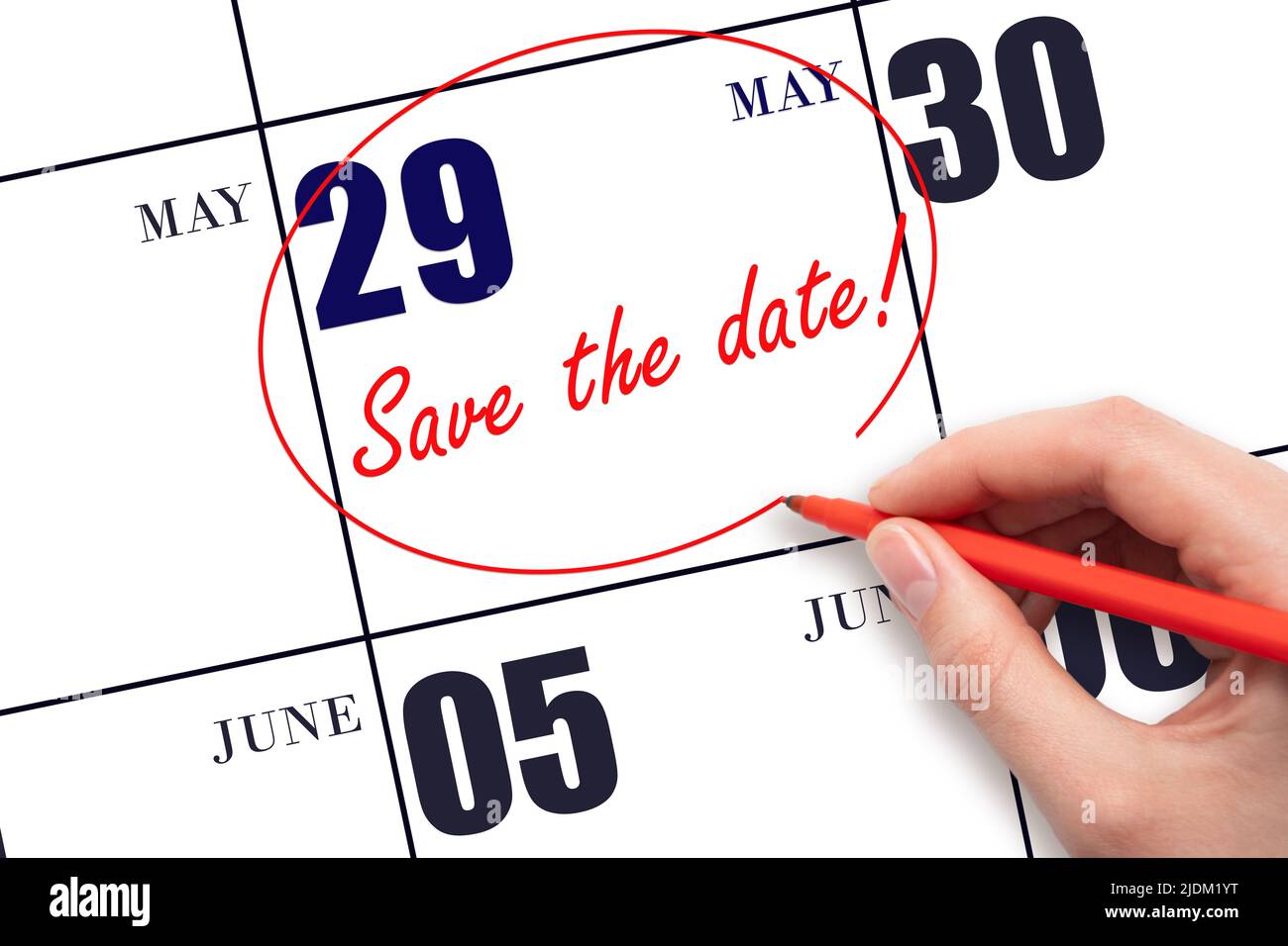 29th day of May. Hand drawing red line and writing the text Save the ...