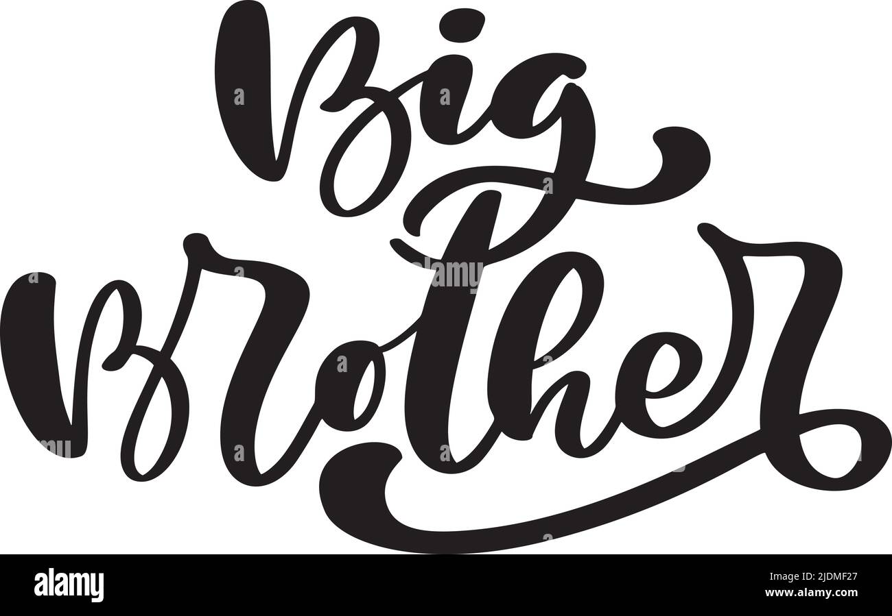 Vector Hand drawn lettering calligraphy text Big Brother on white ...