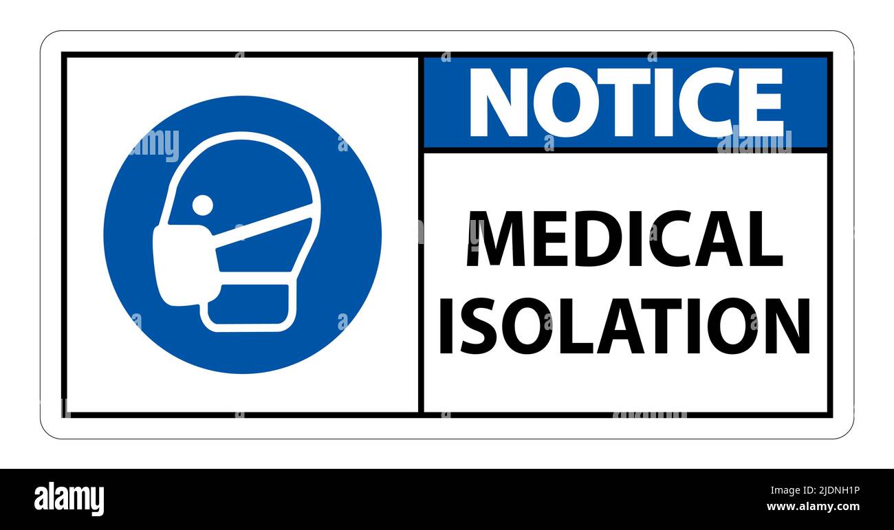 Notice Medical Isolation Sign Isolate On White Background,Vector ...