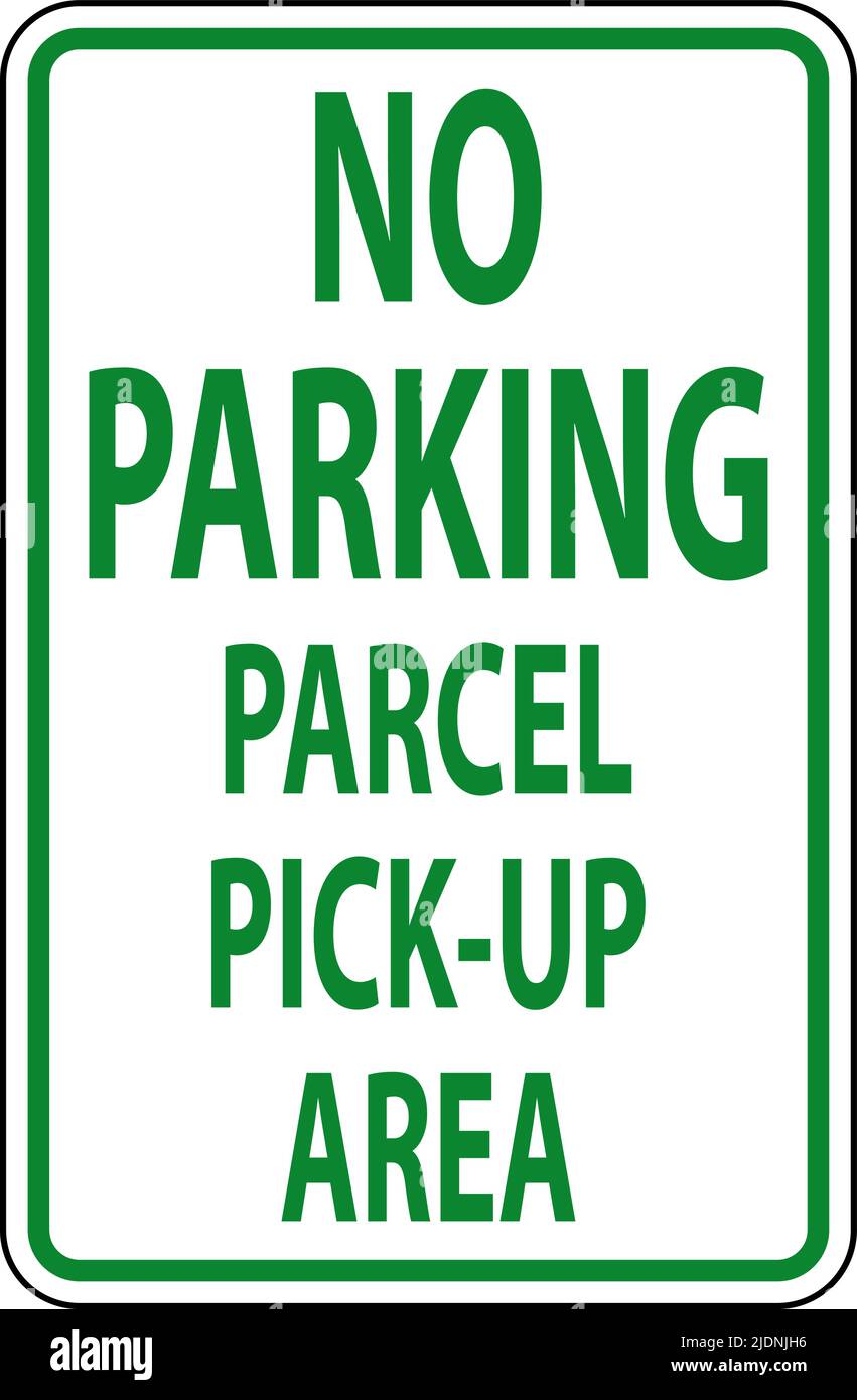 No Parking Parcel Pick-Up Area Sign On White Background Stock Vector ...