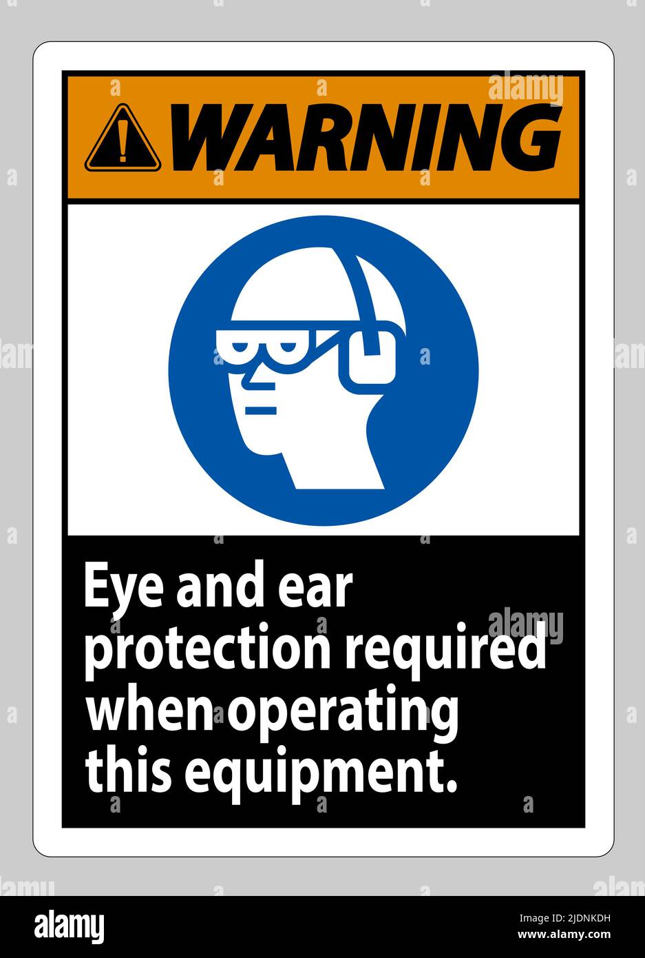 Warning Sign Eye And Ear Protection Required When Operating This ...