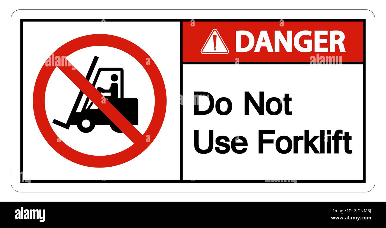 Danger Do Not Use Forklift Sign On White Background Stock Vector Image ...