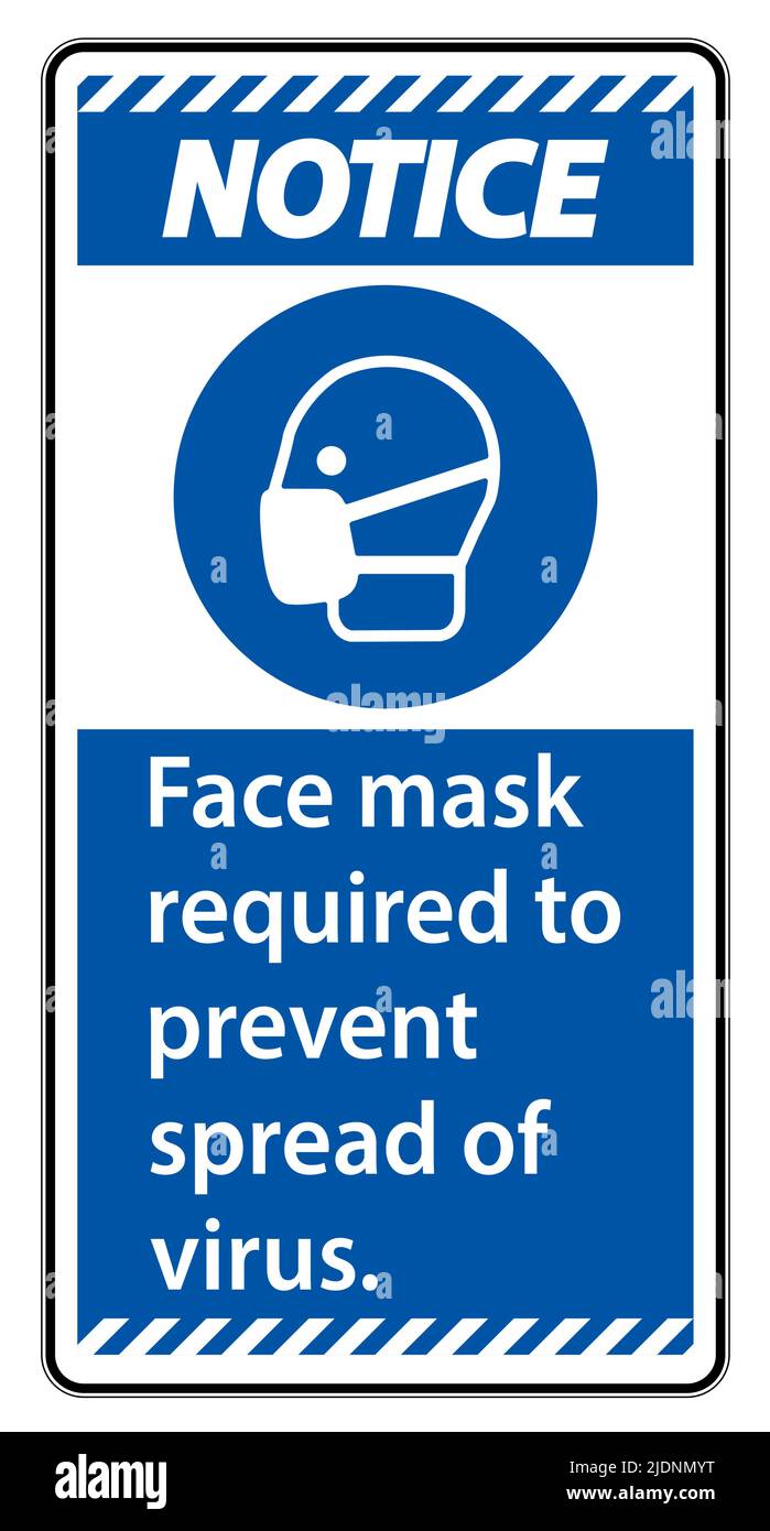 Notice Face mask required to prevent spread of virus sign on white ...