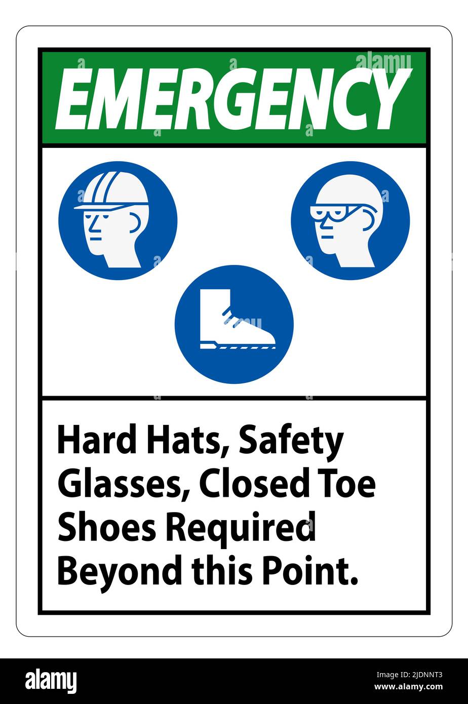 Emergency Sign Hard Hats, Safety Glasses, Closed Toe Shoes Required ...