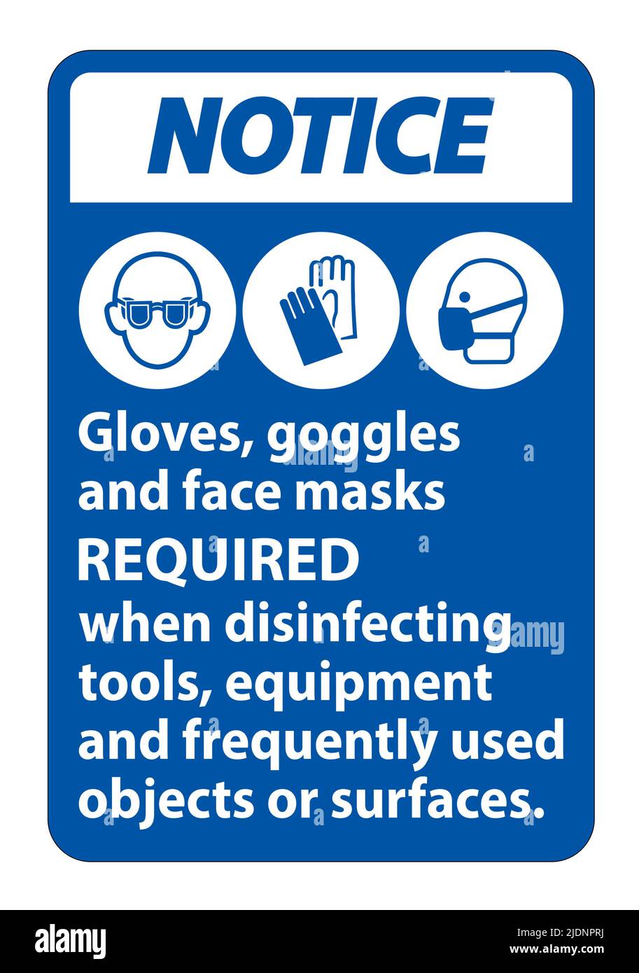 Notice Gloves,Goggles,And Face Masks Required Sign On White Background ...