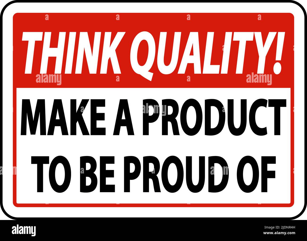 Think Quality Make A Product To Be Proud of Sign Stock Vector Image ...