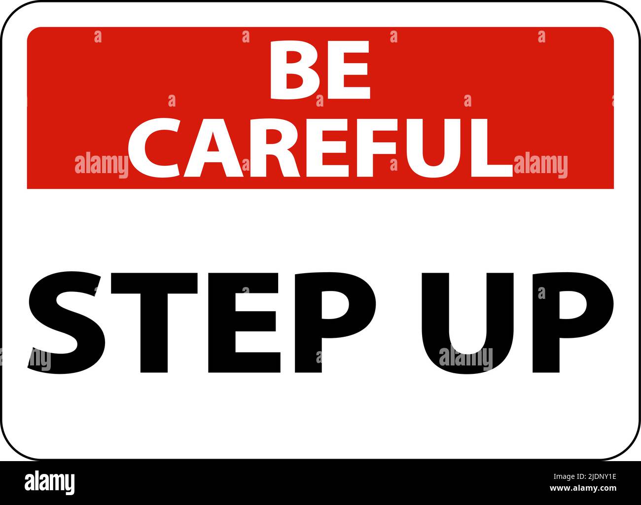 Be Careful Step Up Sign On White Background Stock Vector Image & Art ...