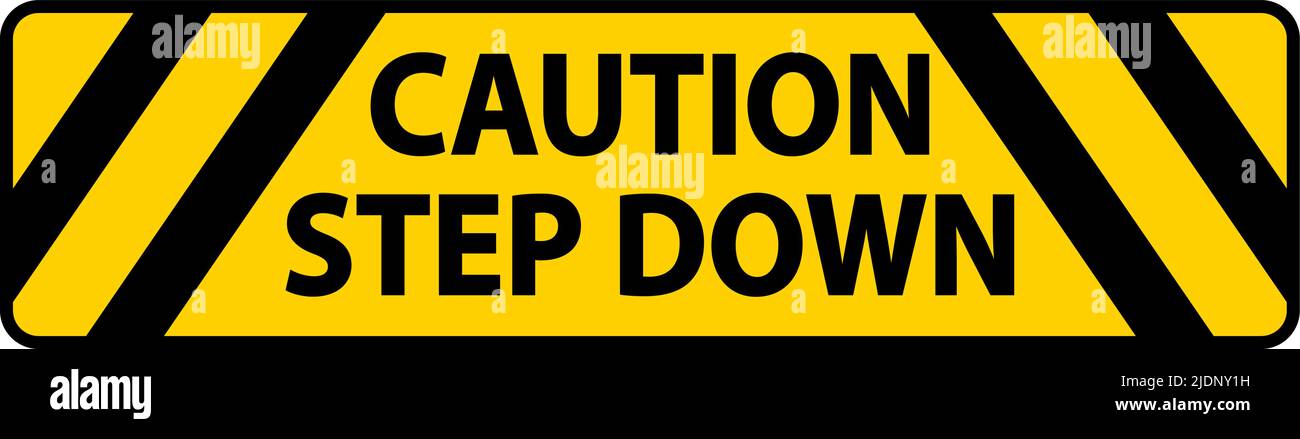 Caution Step Down Floor Sign On White Background Stock Vector Image ...