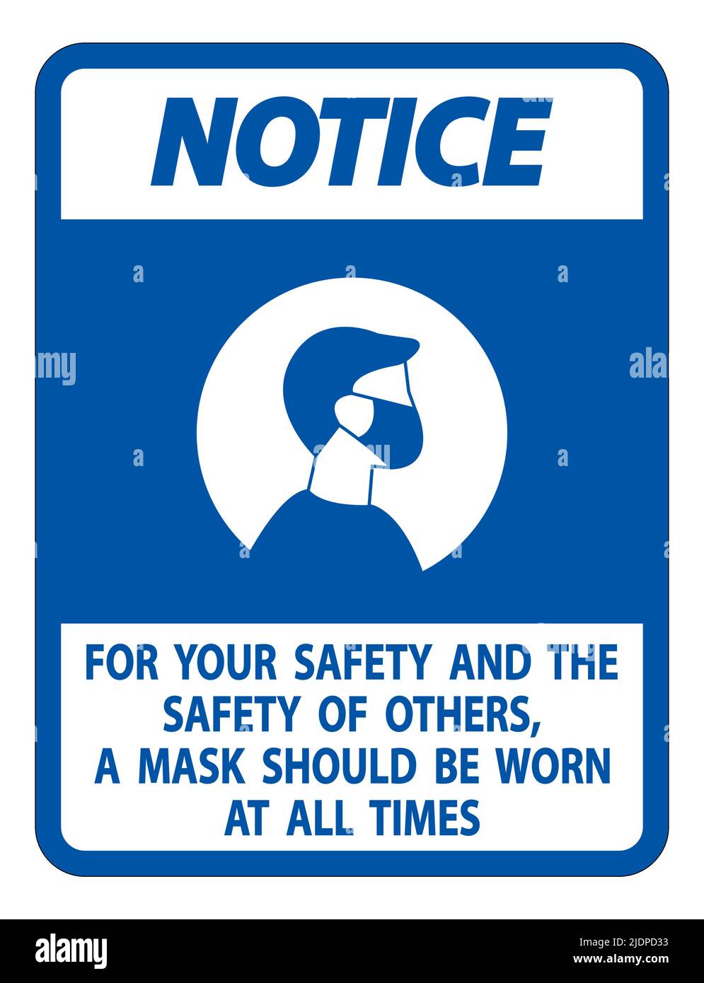 Notice For Your Safety And Others Mask At All Times Sign on white ...