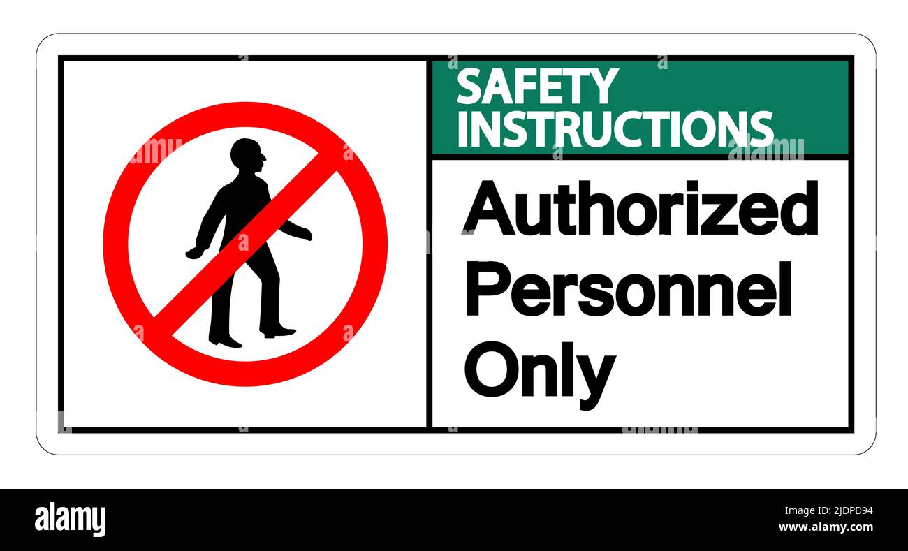 Safety instructions Authorized Personnel Only Symbol Sign Isolate On ...