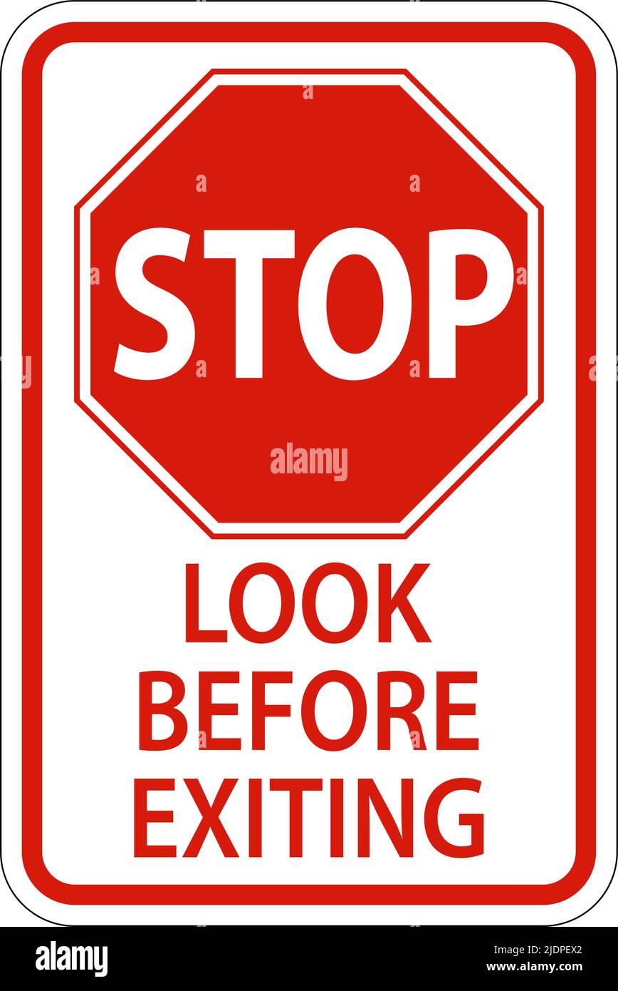 Stop Look Before Exiting Sign On White Background Stock Vector Image ...